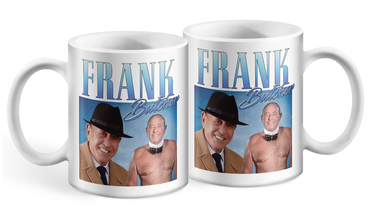 Frank Butcher Appreciation Mug – We Love Tees